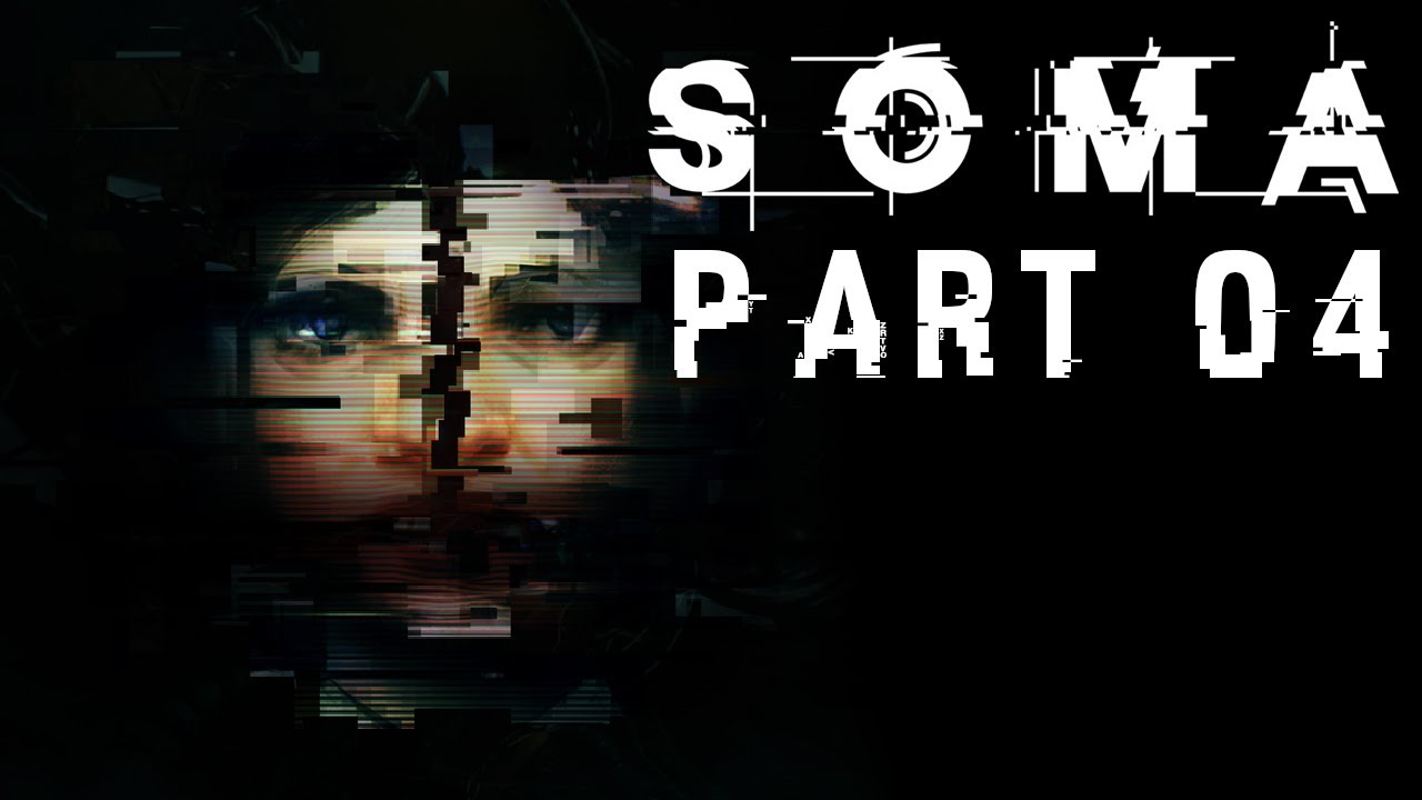 Lets Play SOMA: Waking Up The Welcome Party (04/29) - YouTube