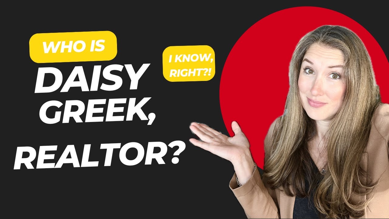 Who is DAISY GREEK, Realtor? HOW she started and Lessons LEARNED in ...