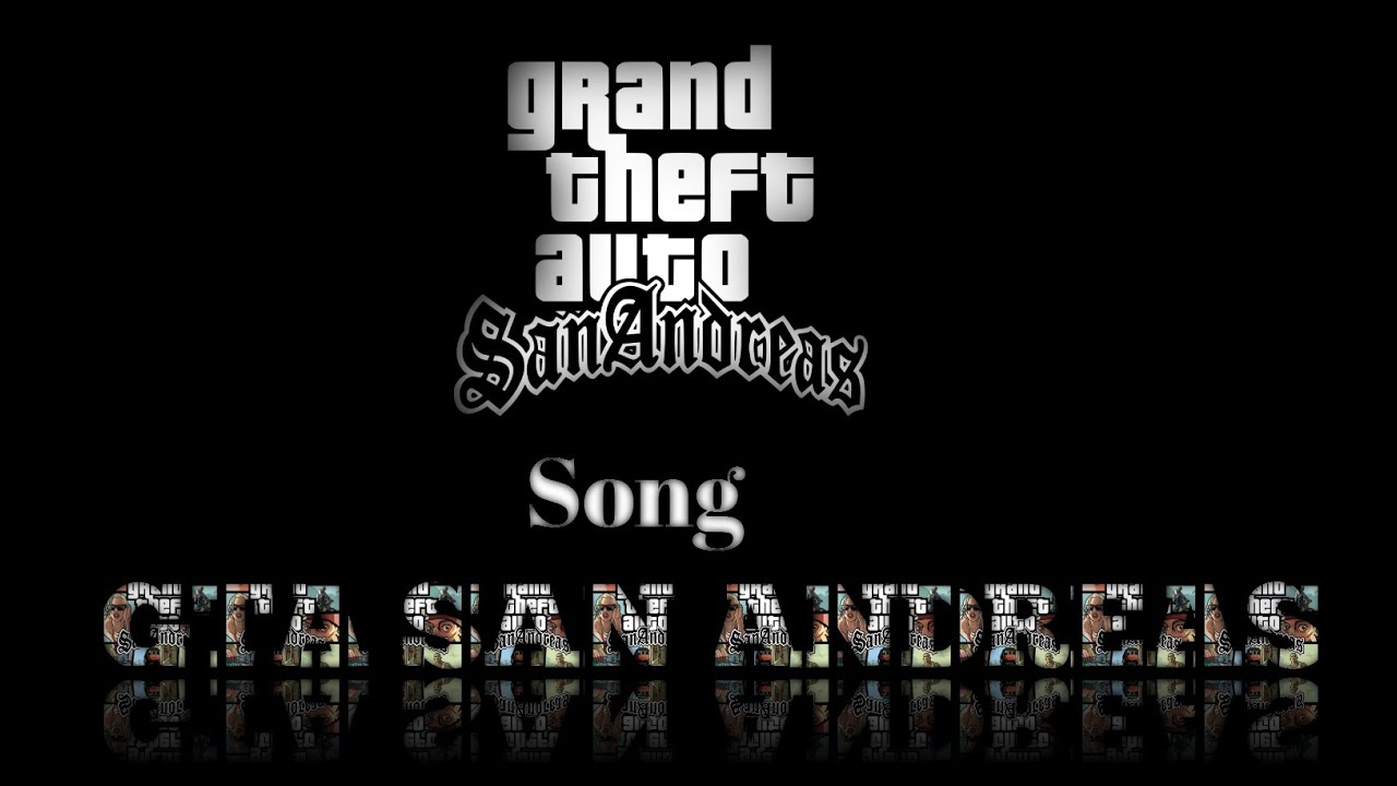 GTA San Andreas Theme song Full ! ! - YouTube