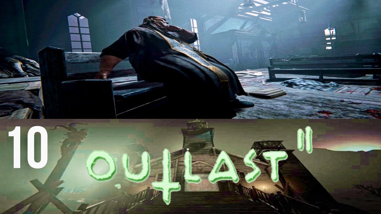 Outlast 2 Part 10. Sign of the times. (Normal New Game Blind) - YouTube