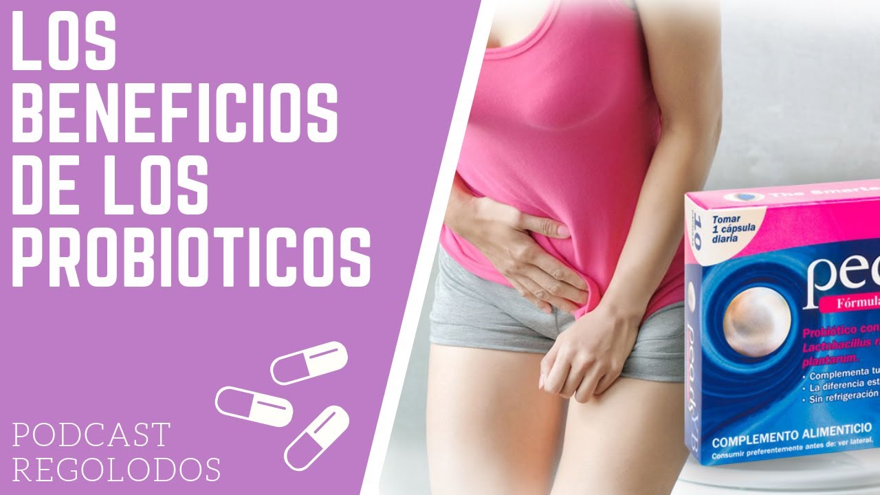 Los Beneficios De Los ProbiÓticos 🤒 Youtube