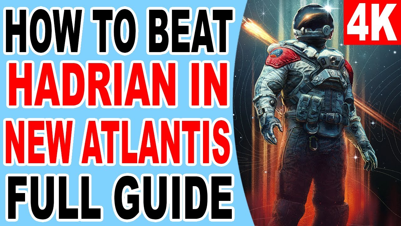 Starfield How to Finish Meet Hadrian in New Atlantis (Mast District ...