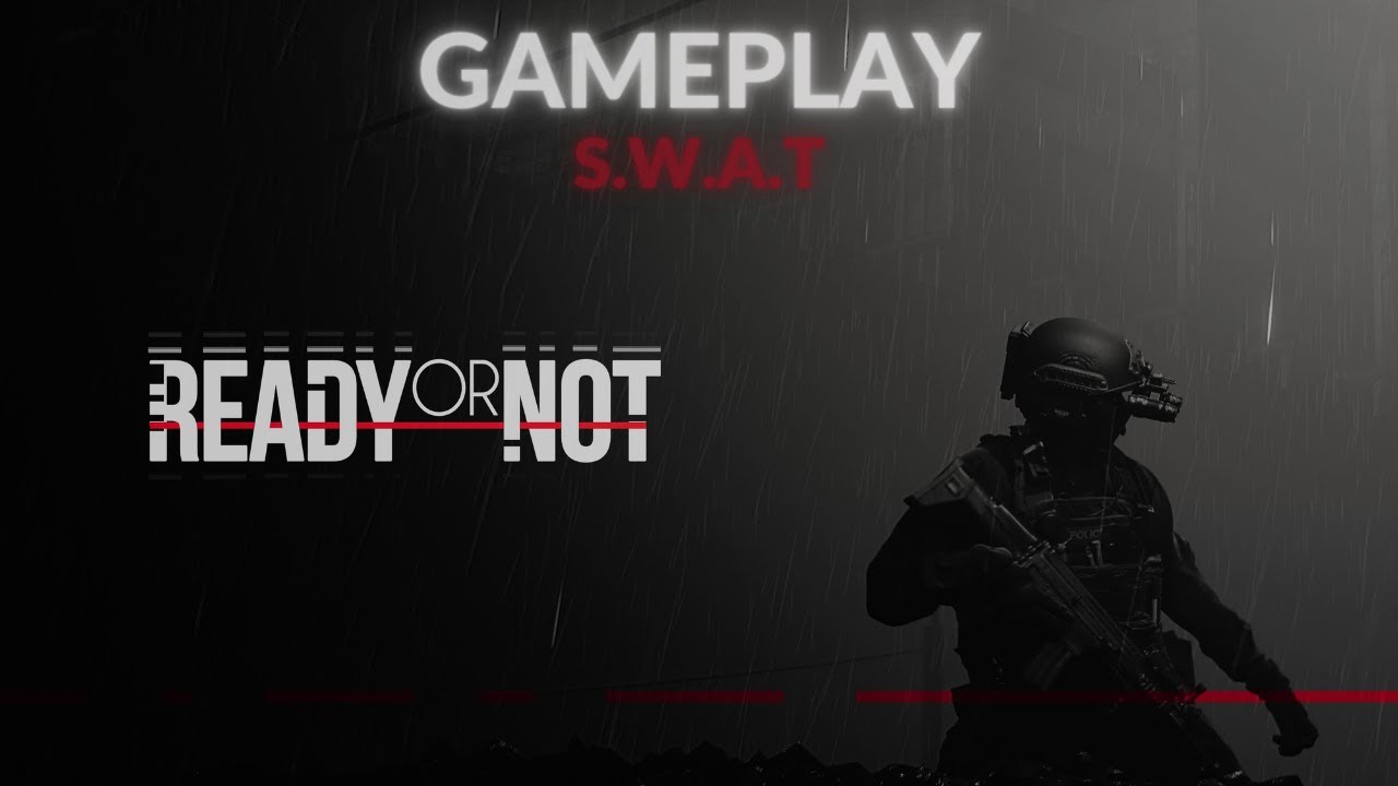 Ready Or Not | Gameplay - YouTube