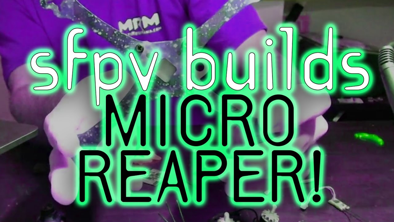 Micro Reaper Full Build Guide + Flight Footie - YouTube