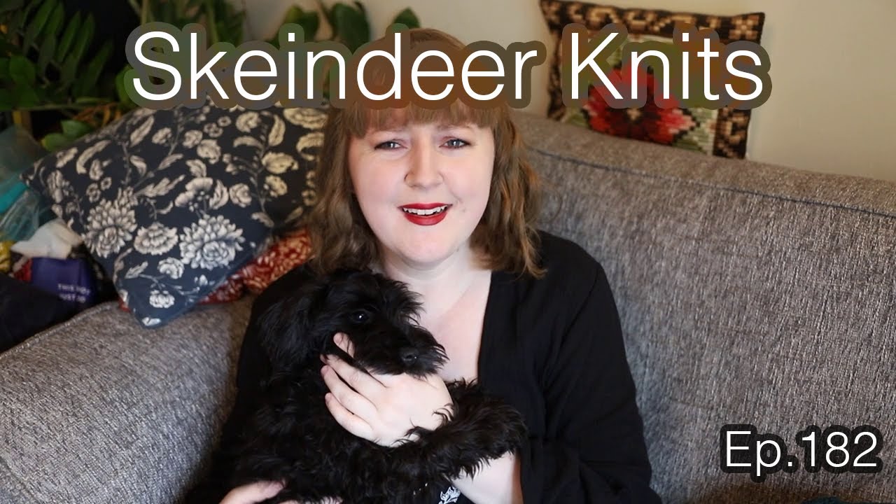 Skeindeer Knits Ep. 182: monogamous knitting FLAT wtf - YouTube