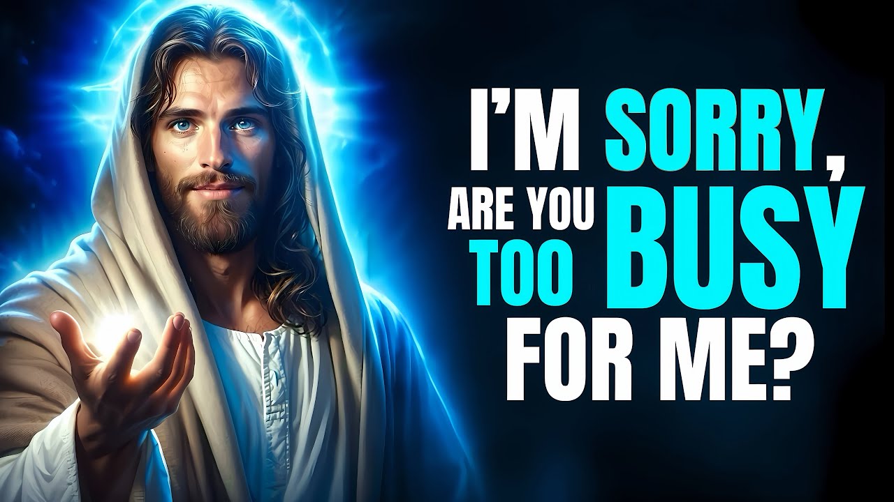 God Says: "You Have Time for Everyone...Except the One Who Died for You ...