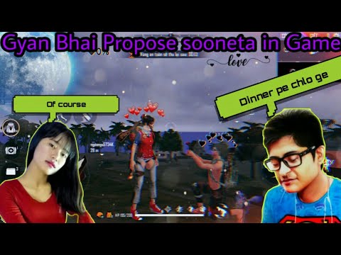 Gyan Bhai propose Sooneta in Game /In Live/ Gyangaming/Garena Freefire ...