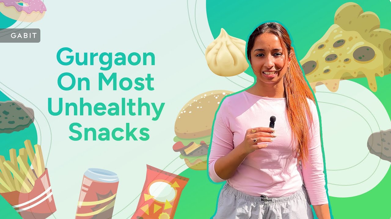 The most unhealthy snacks ft. Gurgaon - YouTube
