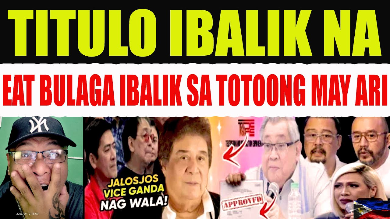 TITULONG EAT BULAGA IBALIK NA SA TVJ TAPE GMA7 VICE JALUSJOS/REACTION ...