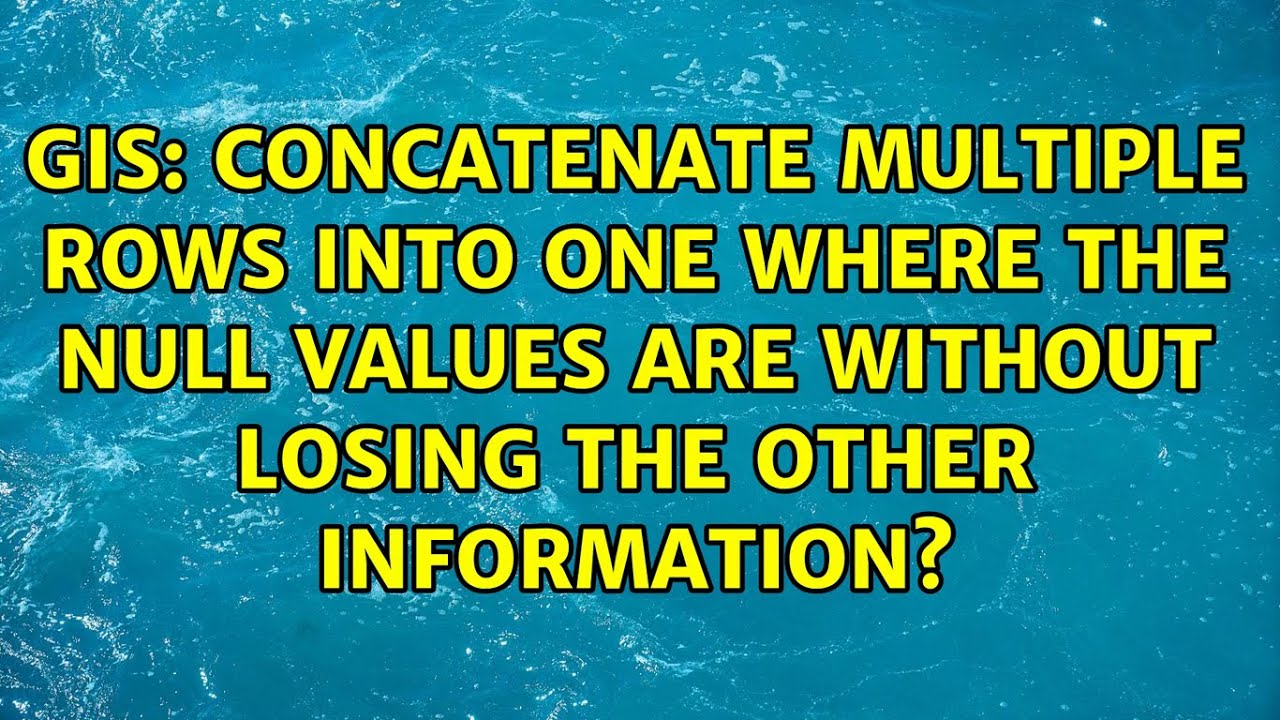 Concatenate Multiple Rows Into One Where The NULL Values Are Without Concatenate Multiple Rows Into One Where The NULL Values Are Without
