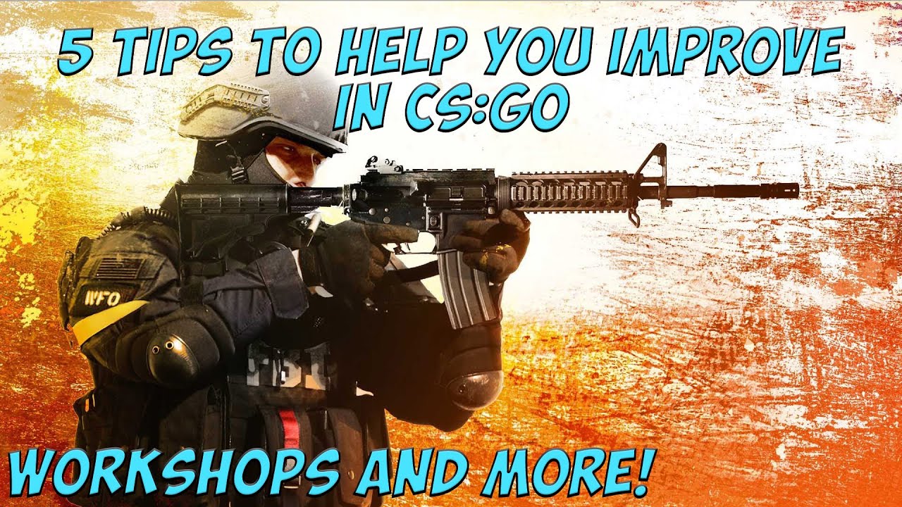 5 TIPS TO BETTER YOUR CS:GO SKILLS - YouTube