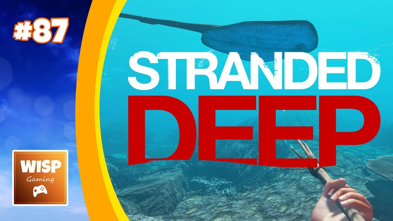 Stranded Deep: The Coconut Experiment #87 - YouTube