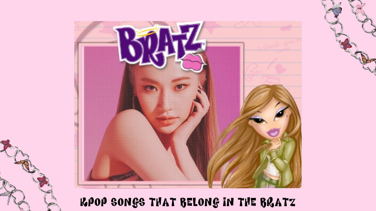 kpop songs that belong in bratz - YouTube