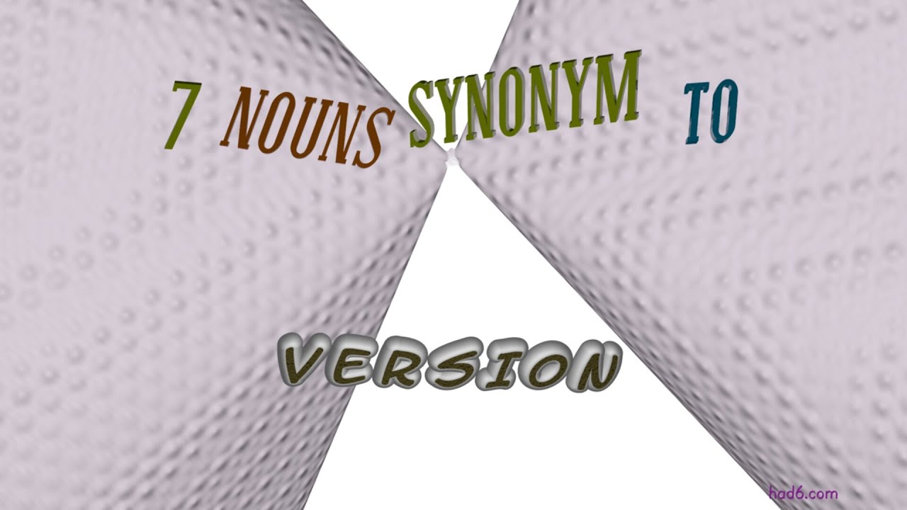 version - 8 nouns having the meaning of version (sentence examples ...