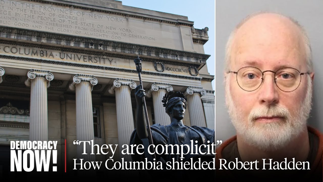 Columbia University Shielded Predator OB-GYN Robert Hadden for Decades ...