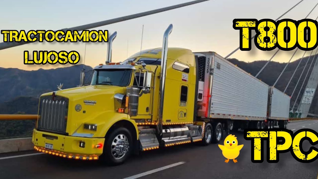 KENWORTH T800 LUJOSO AMARILLO TPC 🐥 - YouTube