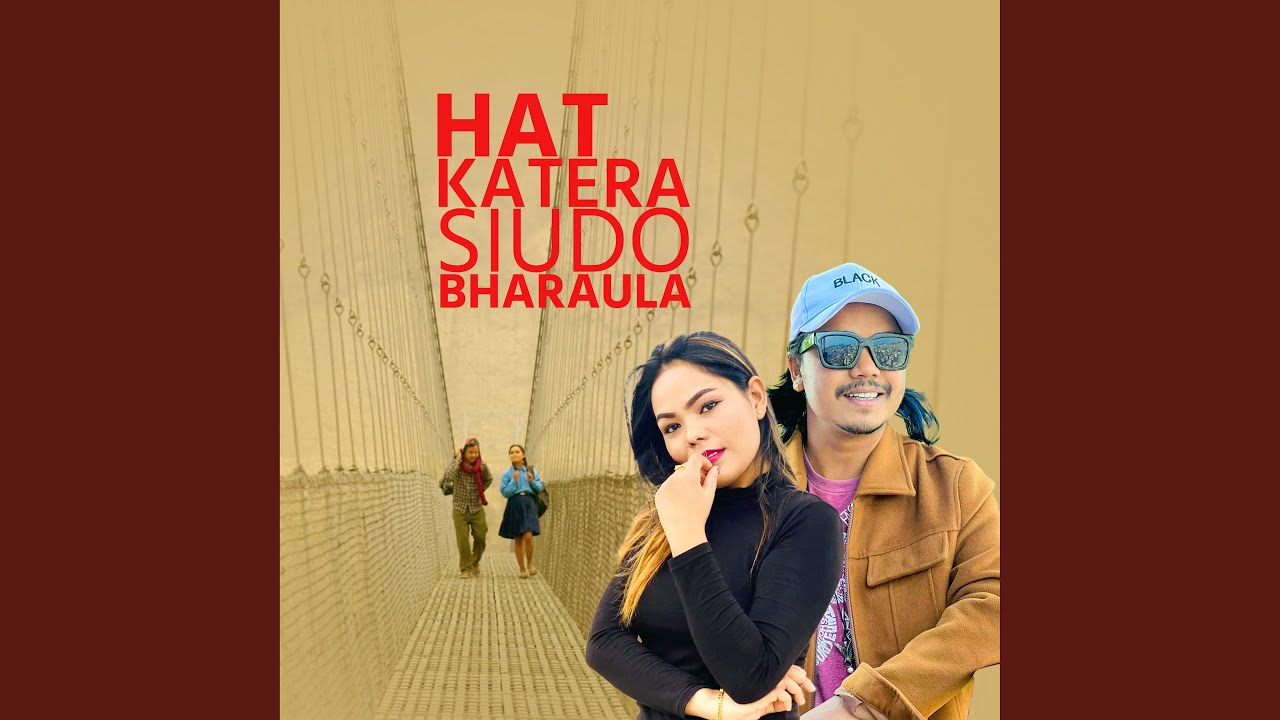 Hat Katera Siudo Bharaula - YouTube Music