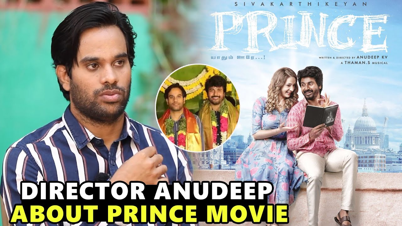 Director Anudeep About PRINCE Movie & Sivakarthikeyan | Maria ...