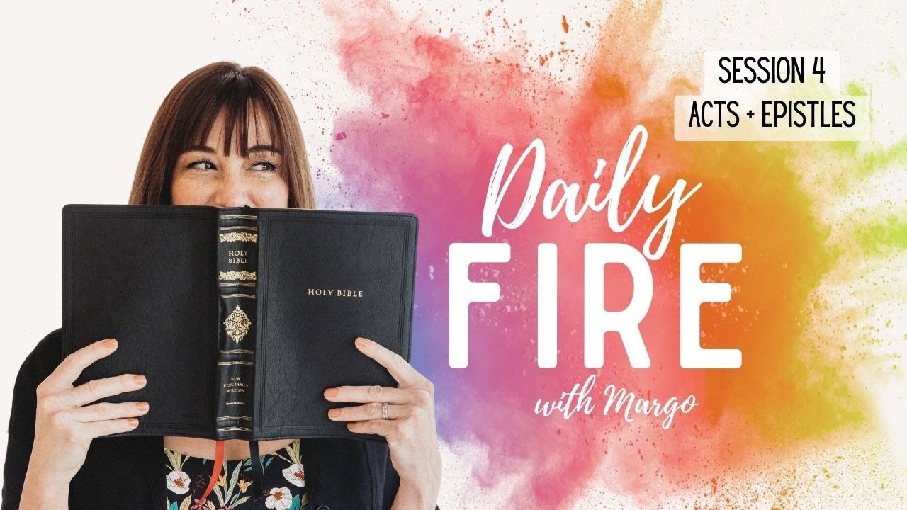 Acts + Epistles 4/20/23 DAILY FIRE SCRIPTURE, DISCUSSION & PRAYER (session 4, day 8) - YouTube