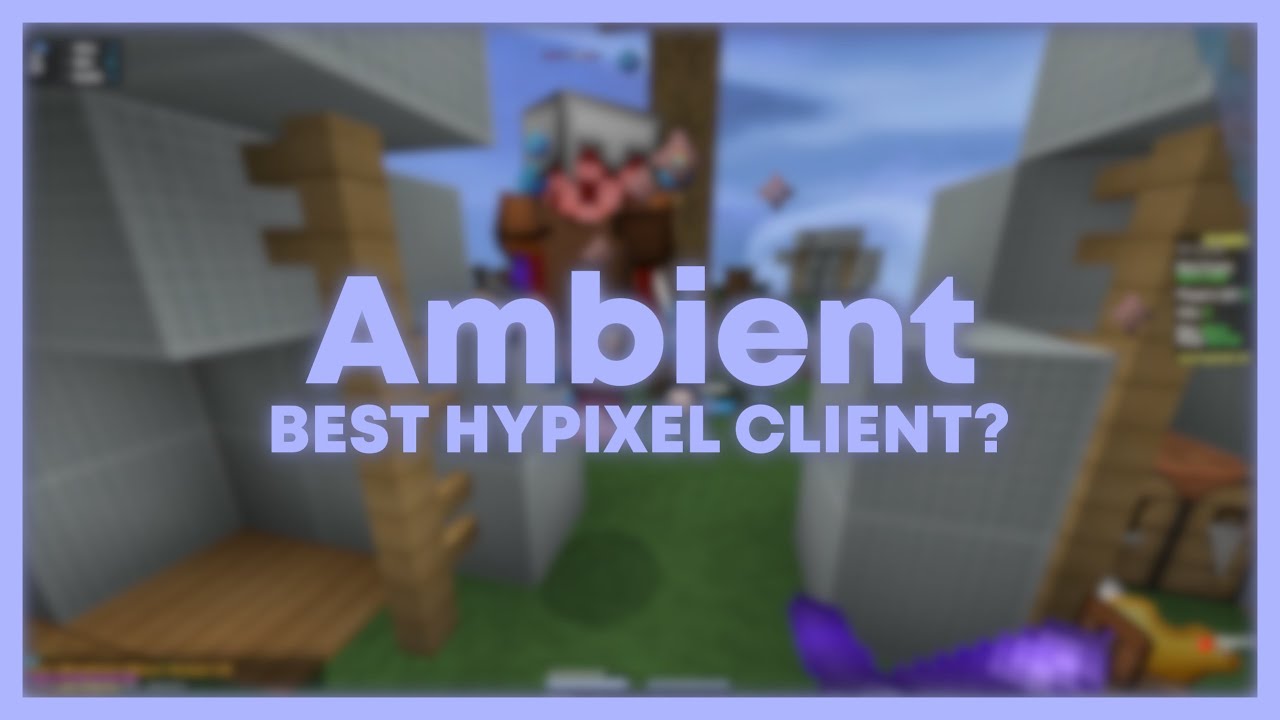 Ambient Client - BEST HYPIXEL CLIENT? | Fastest Scaffold & Tower - YouTube