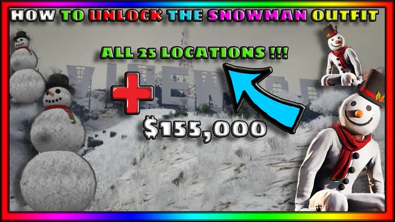 HOW TO UNLOCK SNOWMAN OUTFIT ALL 25 SNOWMAN LOCATIONS GTA ONLINE XMAS ...