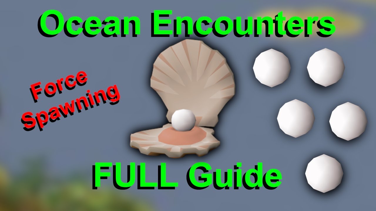 [OSRS] Ocean Encounters Full Guide - Force Spawning Tech - YouTube