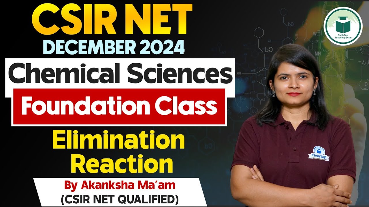 CSIR NET Chemical Sciences - Elimination Reaction | Foundation Classes - CSIR NET Exam Prep 2024 ...