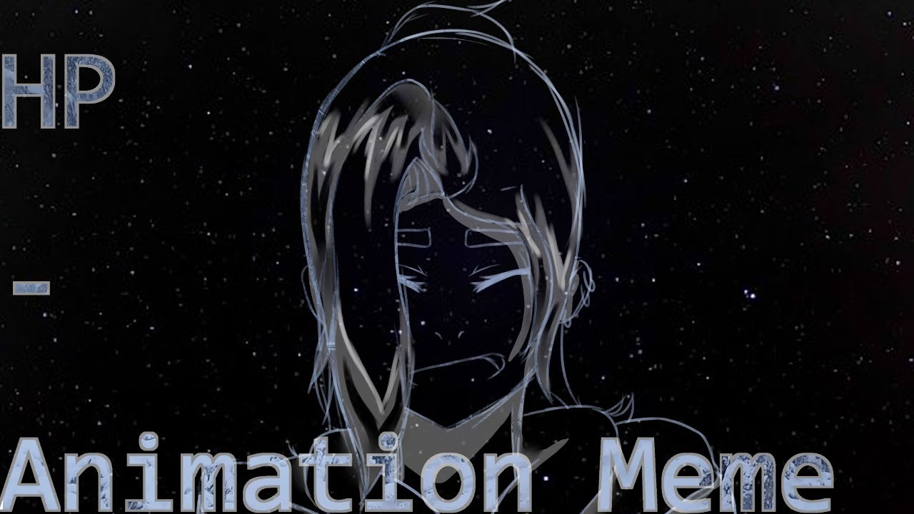 【HP － Animation Meme】 - YouTube