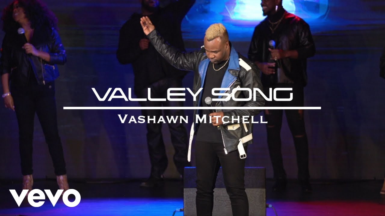 VaShawn Mitchell - Valley Song (Official Music Video) ft. CeCe Dunn ...