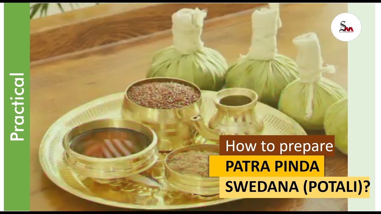 Patra Pinda Swedana (Potali) Preparation Step by Step Process ...