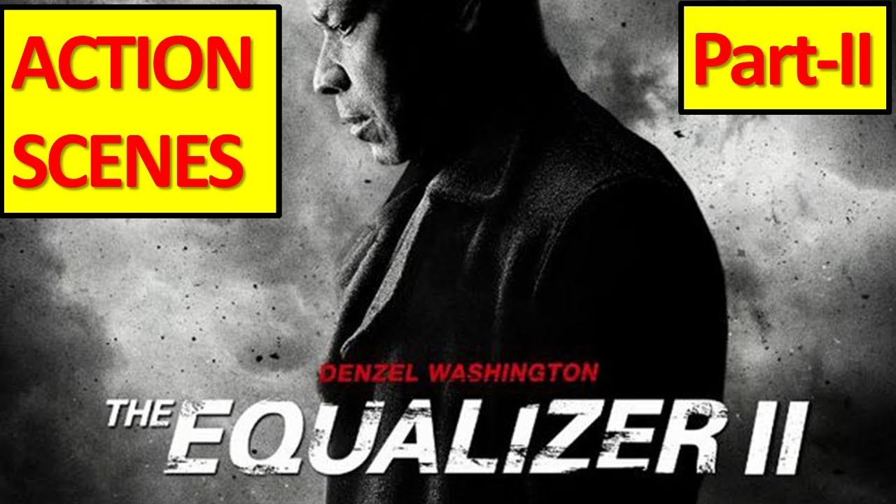The Equalizer 2 | Best Action Scenes - Part 2 | Krazy Khurana - YouTube
