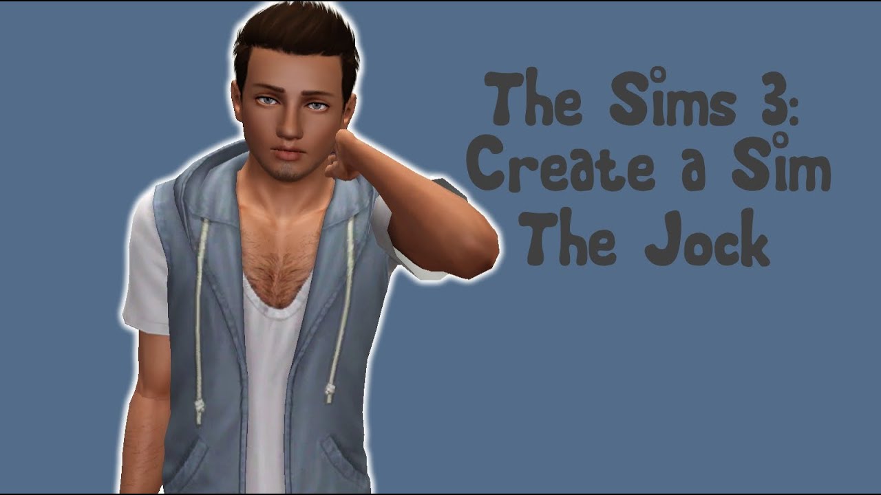 The Sims 3: Create a Sim: The Jock (Collab) - YouTube