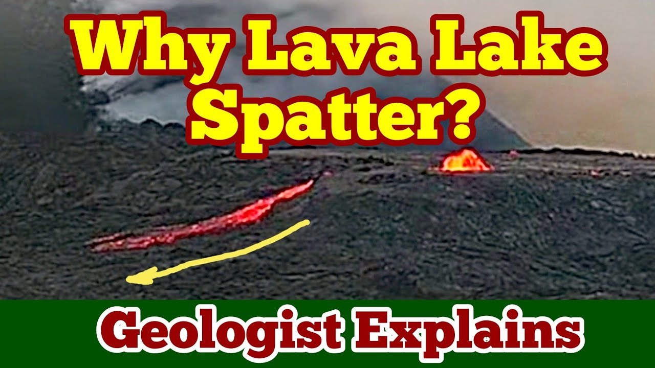 Why Lava Lake Spatter? Geologist Explains, Iceland KayOne Volcano ...
