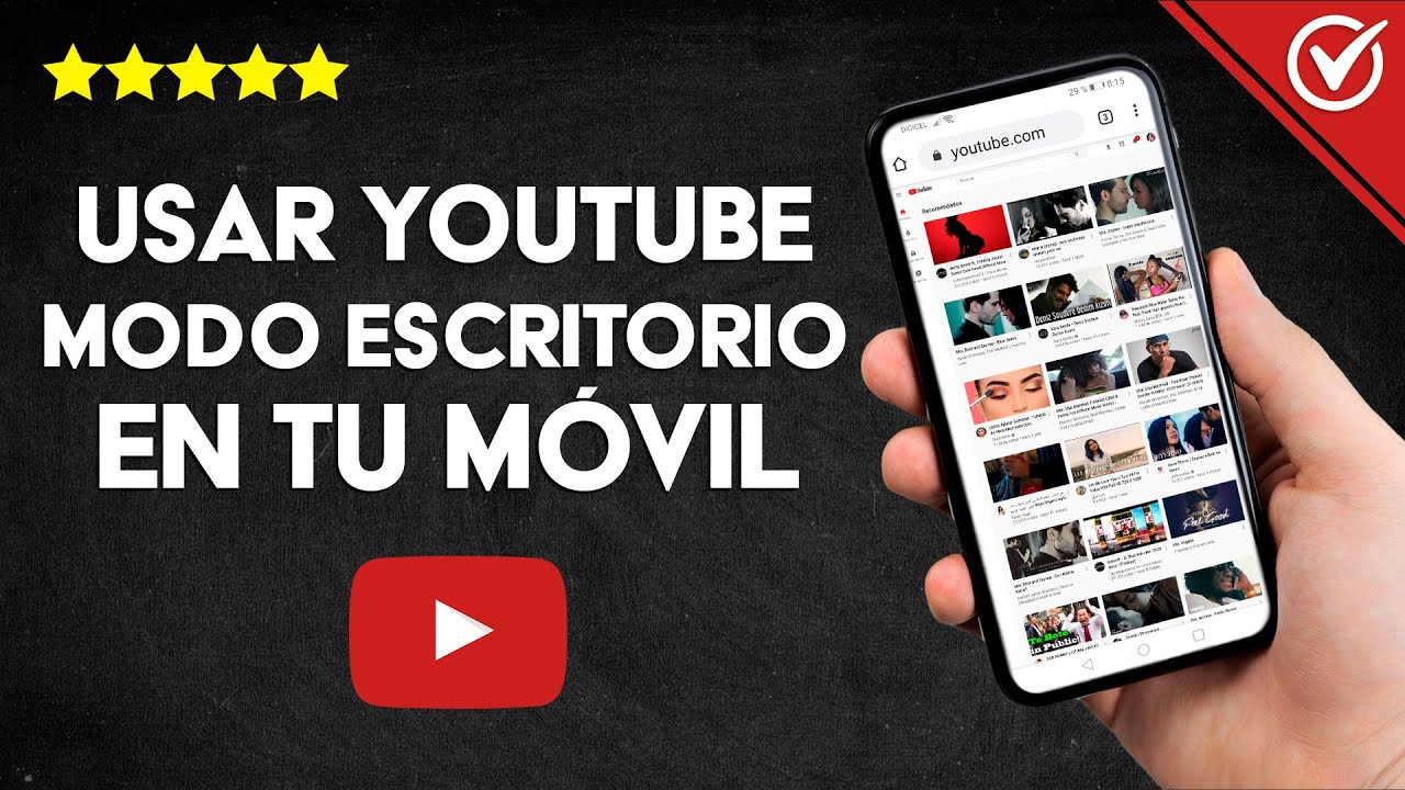 ¿Cómo Usar YouTube en 'Modo Escritorio' Desde tu Celular? - Personaliza ...