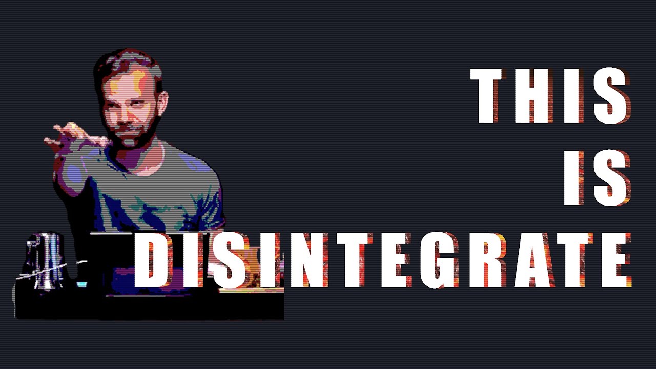 This is Disintegrate - YouTube
