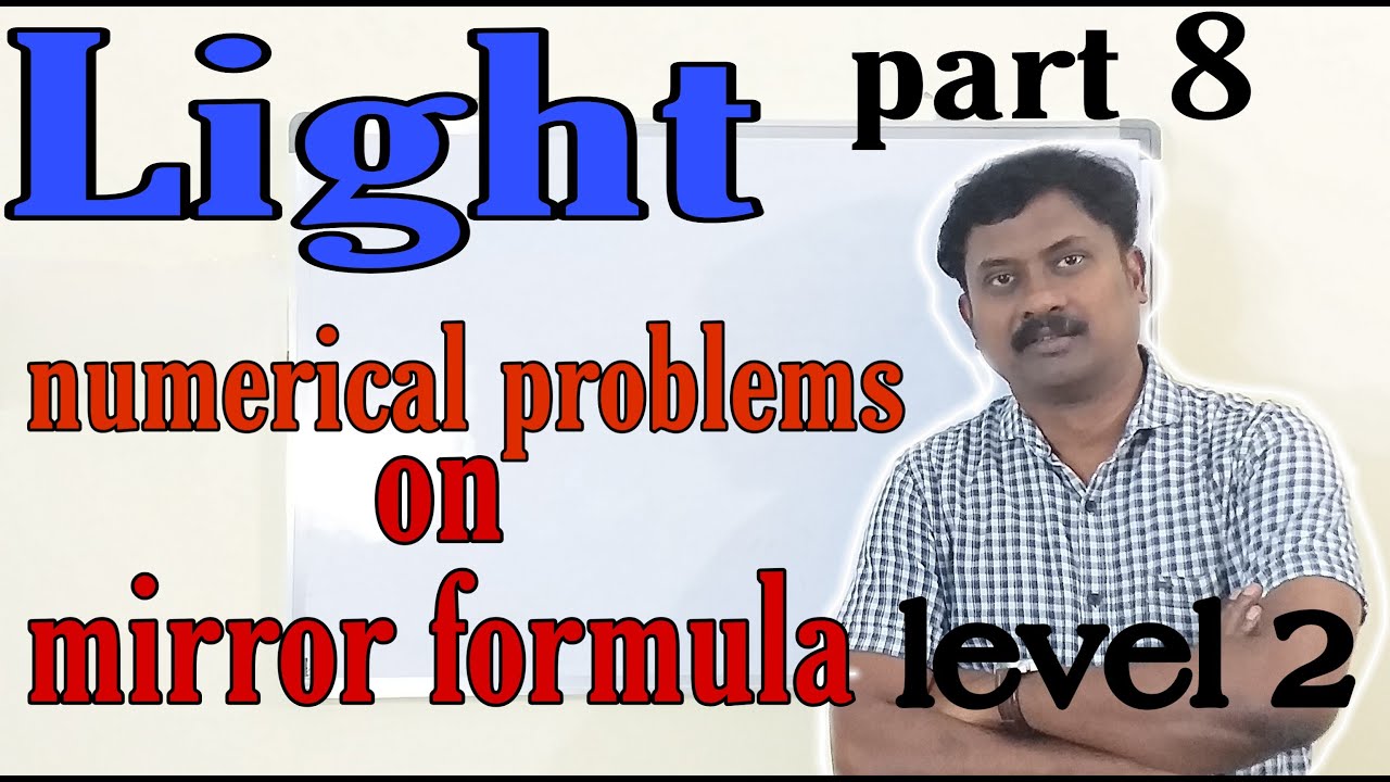 light part 8|| Numerical problems on mirror formula, Level 2|| class 10 ...