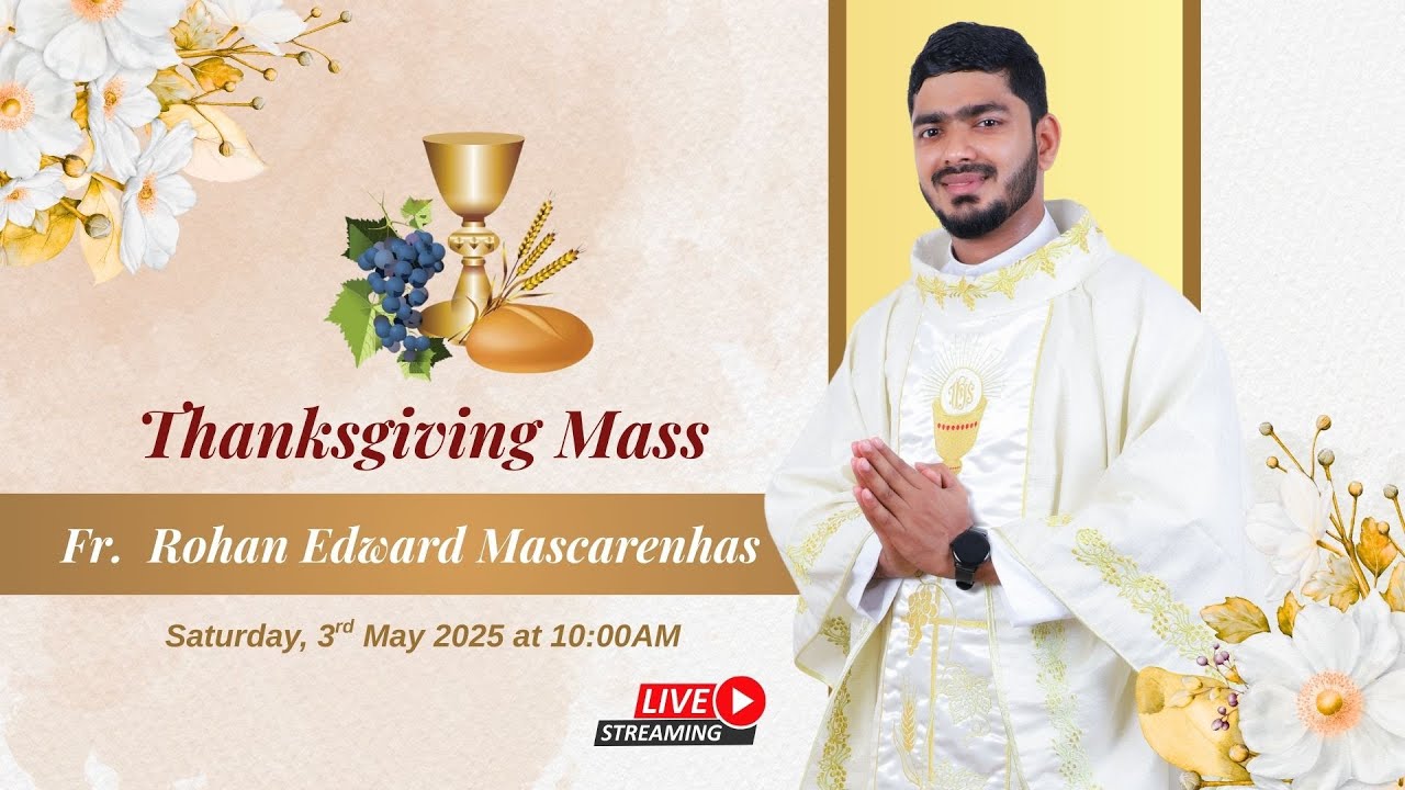 Priestly Ordination of Dn. Rohan Edward Mascarenhas | 03.05.2025 | 10 ...
