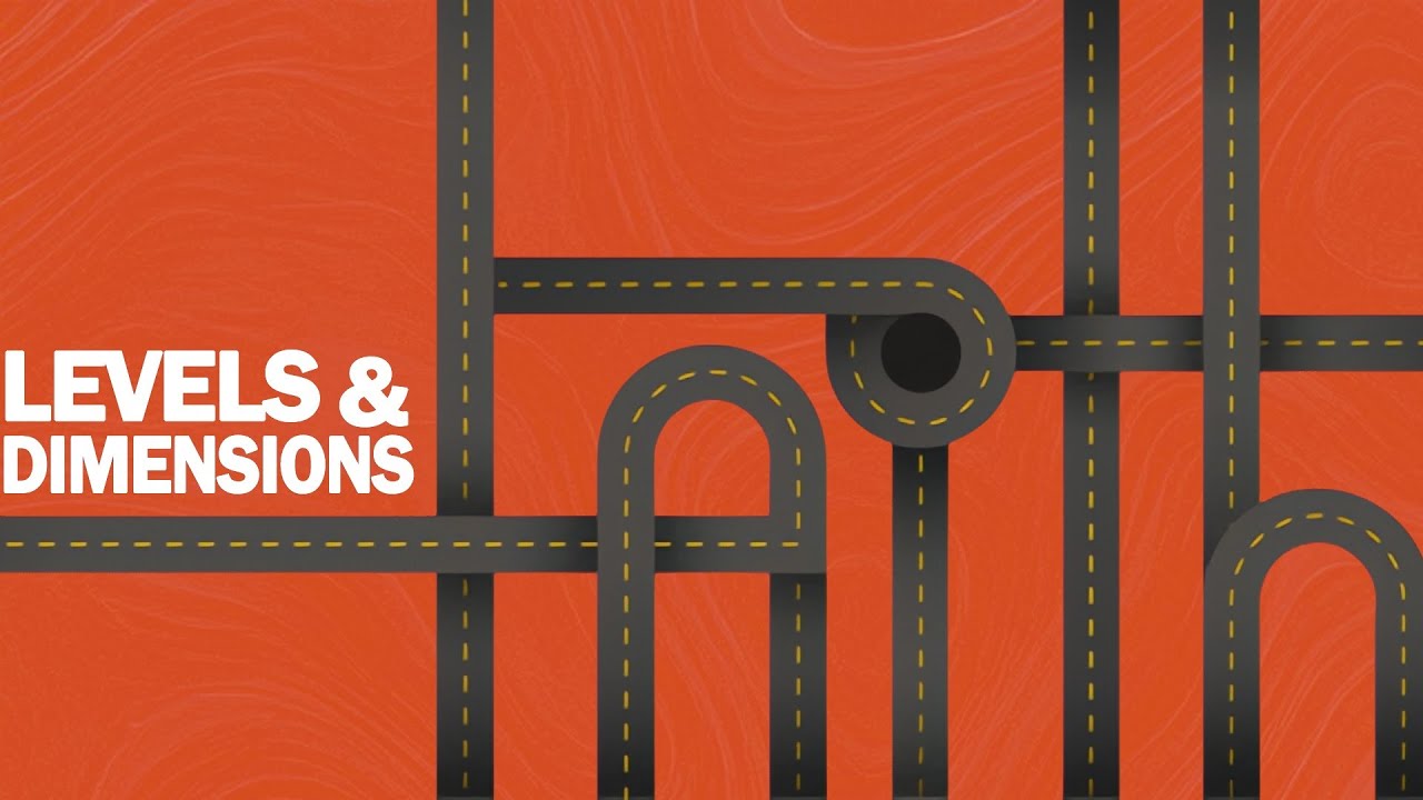 Levels and Dimensions @11:00 am - YouTube