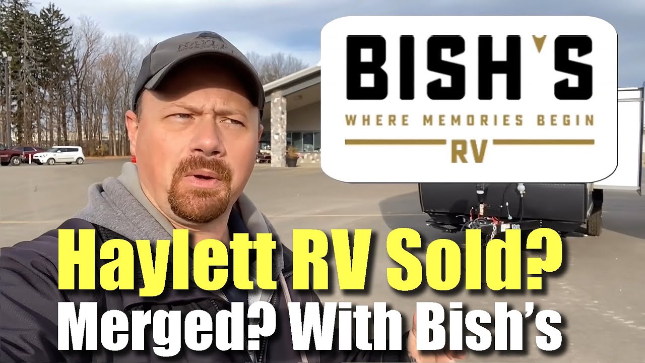 HAYLETT RV SOLD or MERGED? Bish's RV! Josh Explains Why? #HaylettRV ...