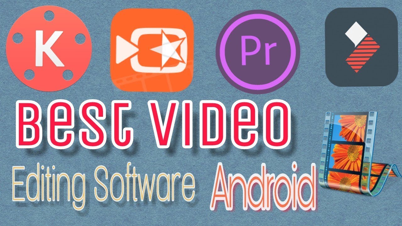 Most usefull video editing software for smartphone | Nov 2017 | Top 5 ...
