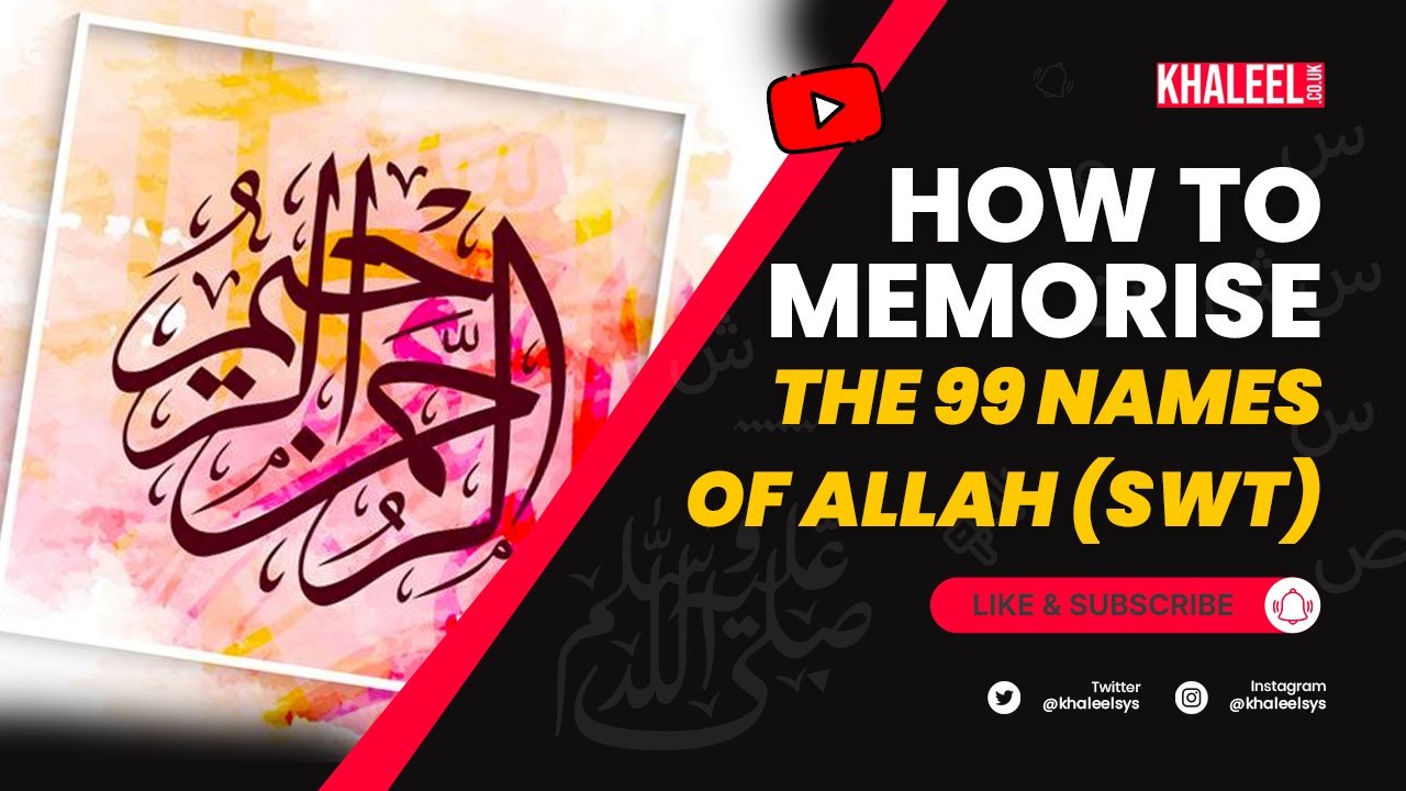 Learn the 99 Names of Allah (SWT) - Step by Step How to Memorise Easily ...