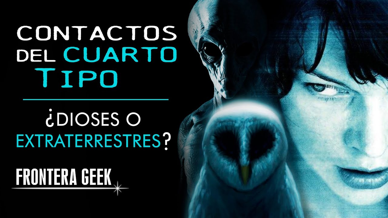 👽 CONTACTOS DEL CUARTO TIPO 👽 LA CUARTA FASE | ¿Realidad o Ficción ...