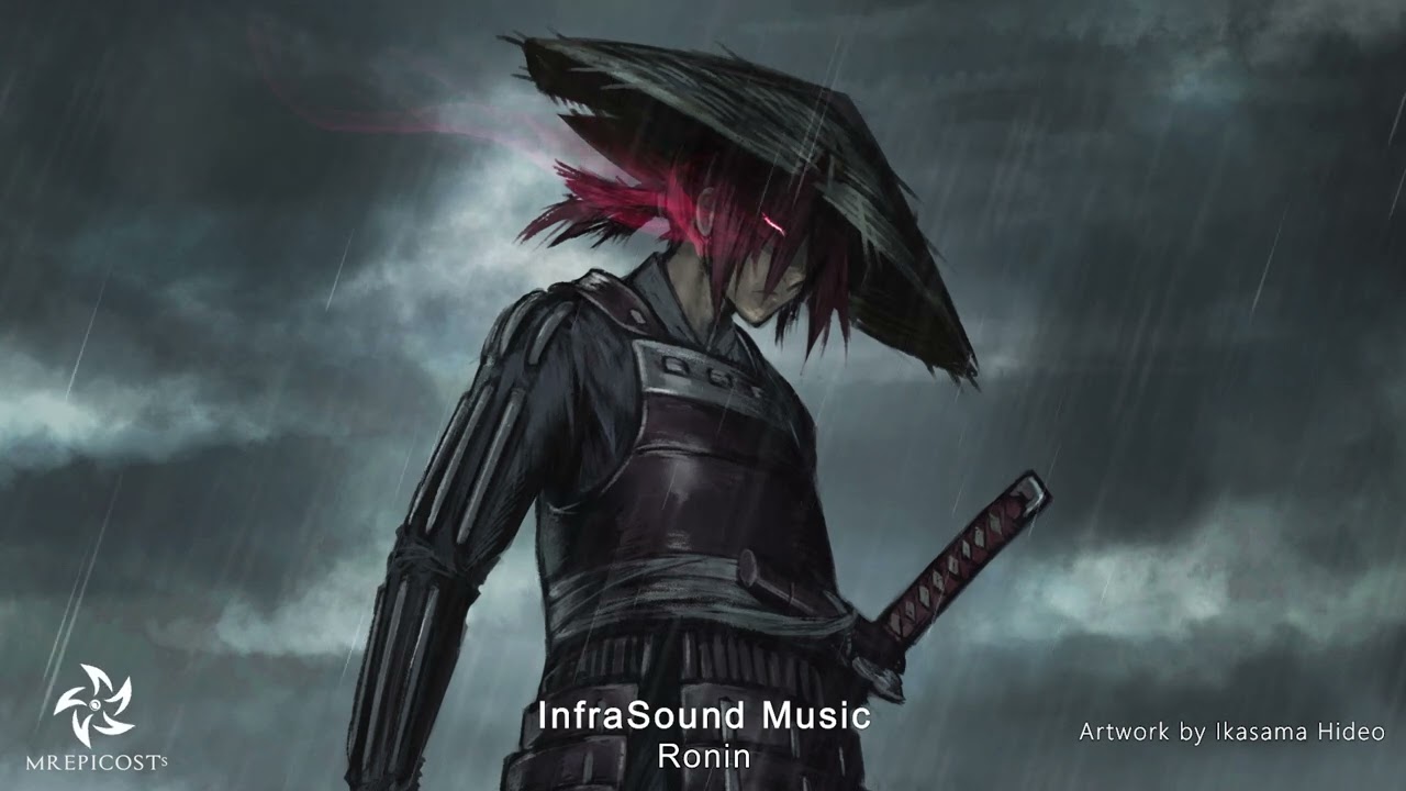 Epic Badass Samurai Music: RONIN by Infrasound Music - YouTube