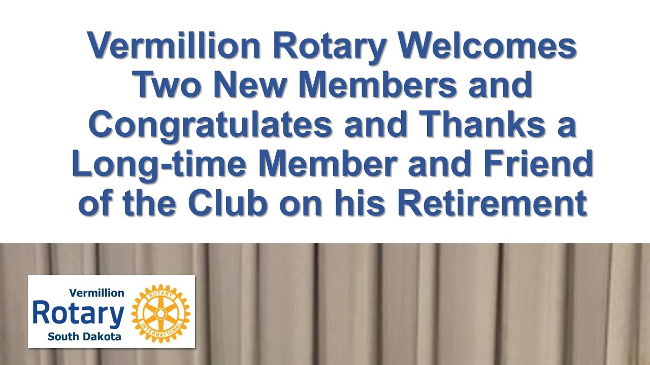 New Members and Best Wishes - May 18, 2022 Vermillion Rotary Club - YouTube