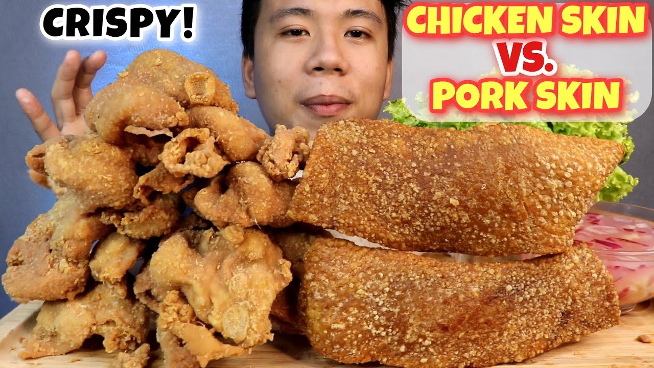 CRISPY PORK SKIN VS. CHICKEN SKIN MUKBANG | Crispy Mukbang | Pinoy ...