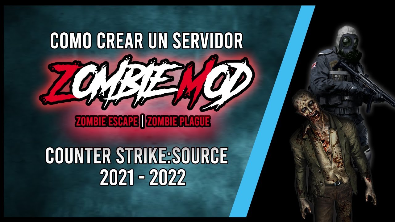 Como crear un Servidor de CS:Source 💥 Zombie MOD / Zombie Plague ...