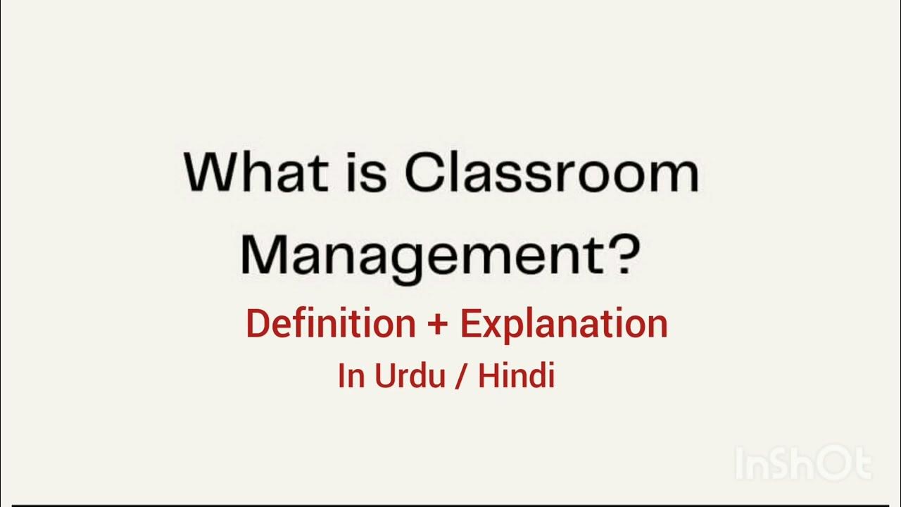 What Is Classroom Management Definition Explanation In Urdu Hindi what-is-classroom-management-definition-explanation-in-urdu-hindi