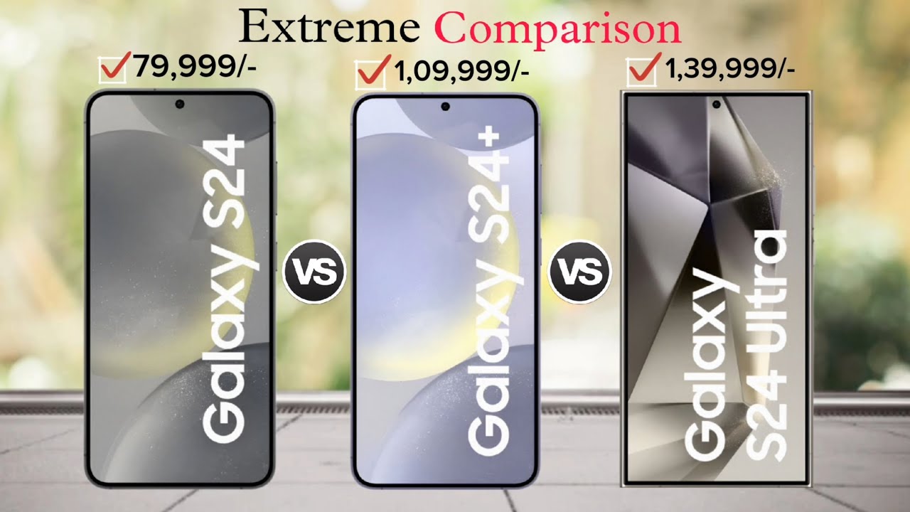 Samsung S24 VS Samsung S24 Plus VS Samsung S24 Ultra Full Comparison ...