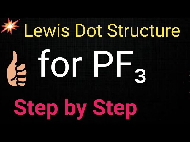 Phosphorus Trifluoride Lewis Structure Phosphorus Dot Diagram