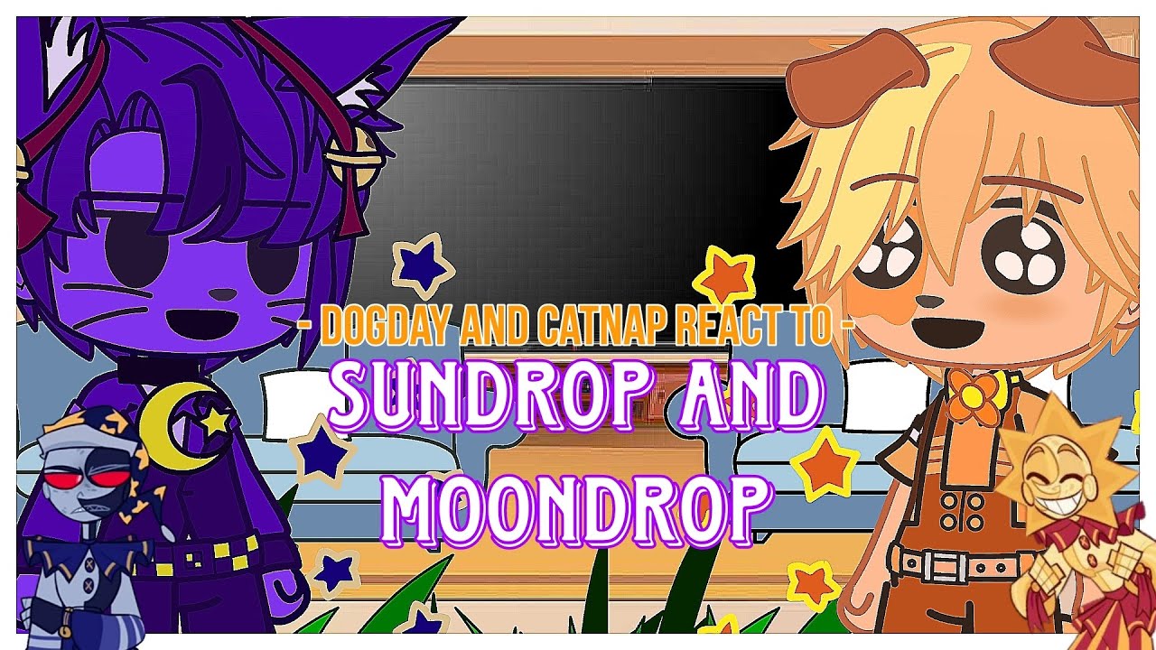 × CatNap And DogDay React to Sundrop/Sun And MoonDropl/Moon || Part 2 × ...